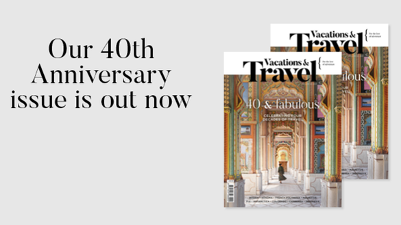 Preview: Vacations & Travel releases its 40th anniversary issue